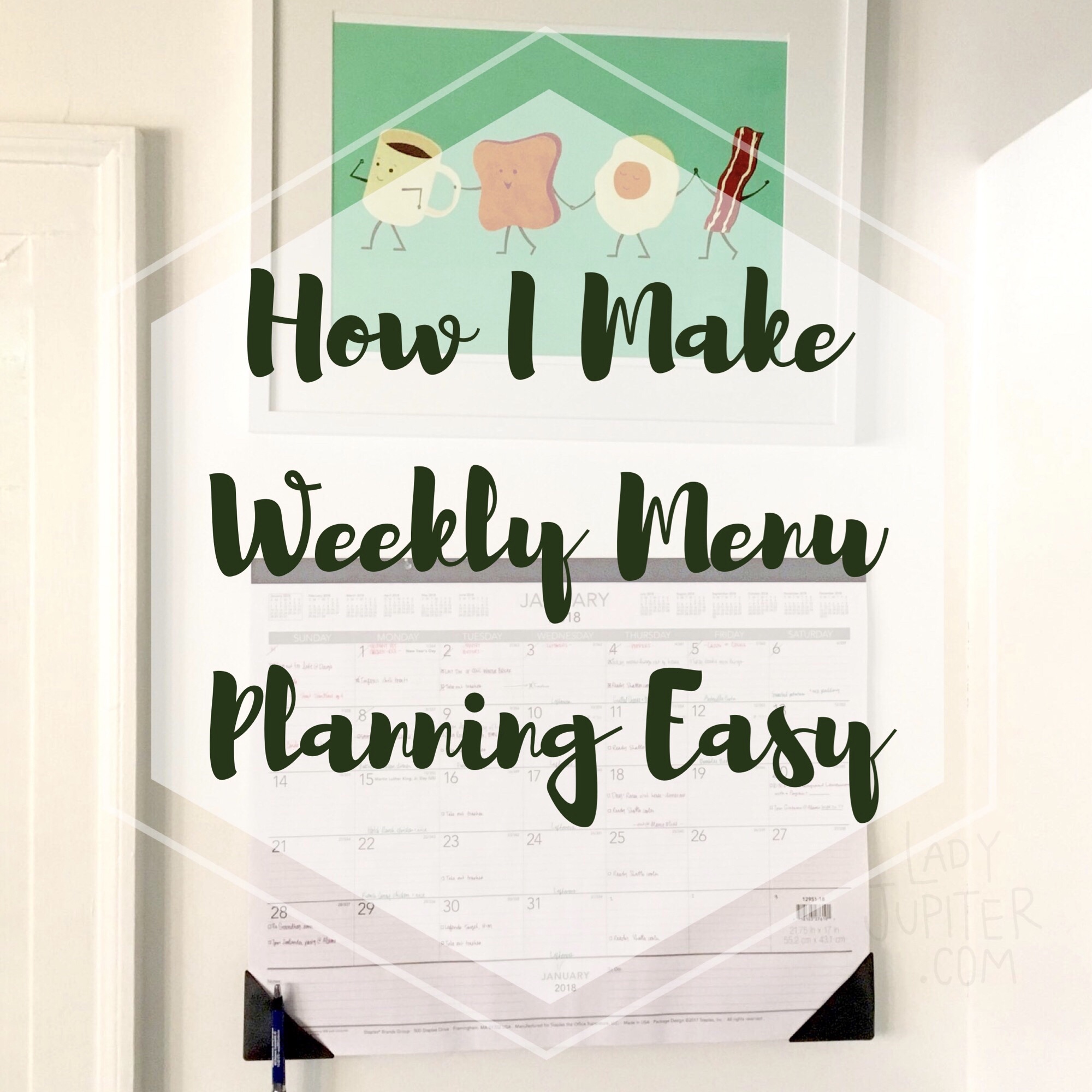 How I Make Weekly Menu Planning Easy – Lady Jupiter